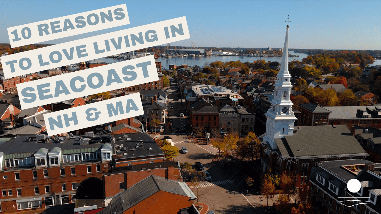 Top 10 Reasons to Love Living in the Seacoast - Coastal Life Realty Team | Real Broker, LLC